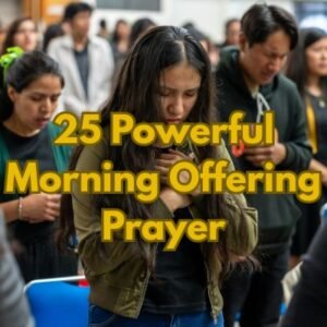 25 Powerful Morning Offering Prayer