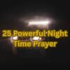 25 Powerful Night Time Prayer