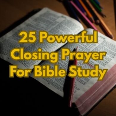 25 Powerful Closing Prayer For Bible Study