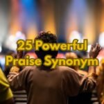 25 Powerful Praise Synonym