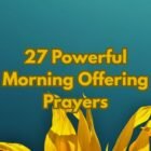27 Powerful Morning Offering Prayers