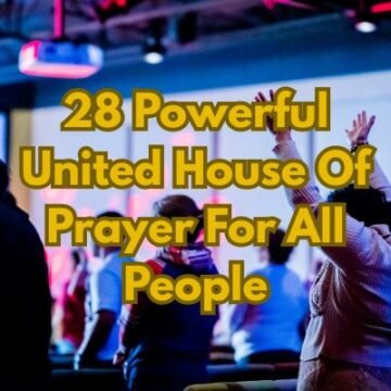 28 Powerful United House Of Prayer For All People