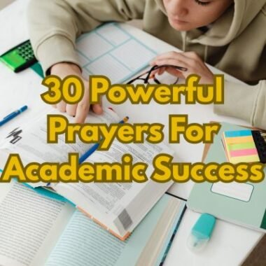 30 Powerful Prayers For Academic Success